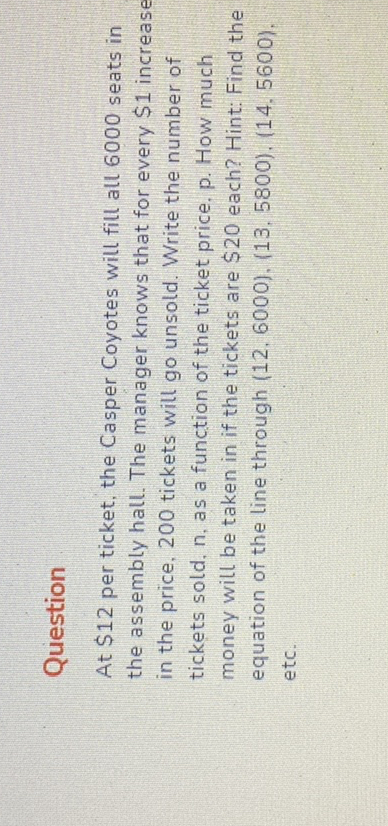 Question At $ 12 per ticket, the Casper Coyotes will fill all 6000 ...