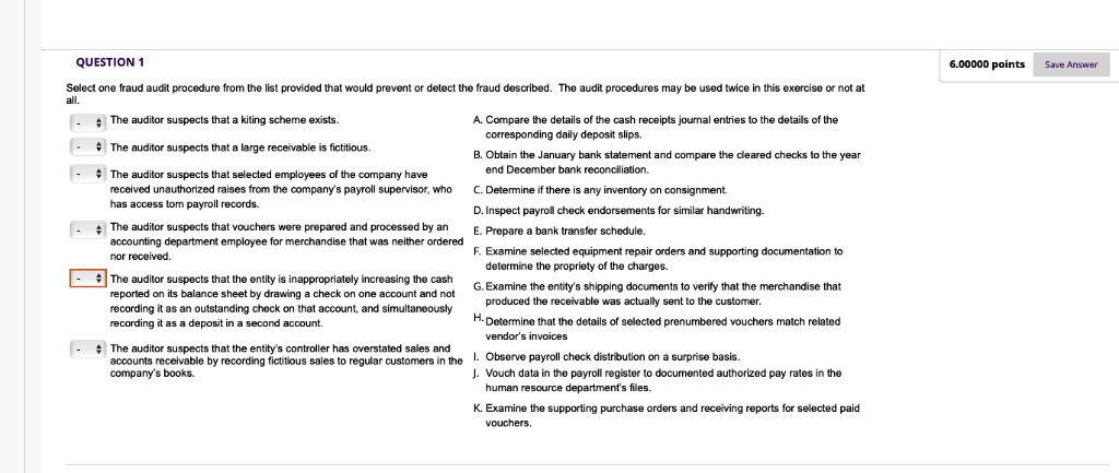 SOLVED: QUESTION 1 6.00000 points Save Answer Select one fraud audit ... SOLVED: QUESTION 1 6.00000 points Save Answer Select one fraud audit ...