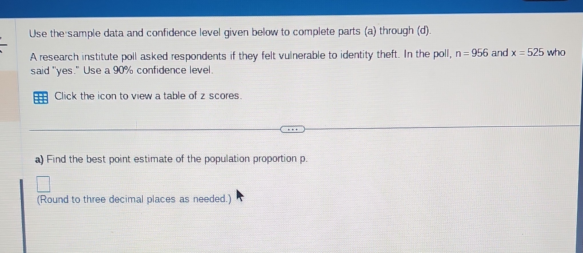SOLVED: Use the sample data and confidence level given below to ...