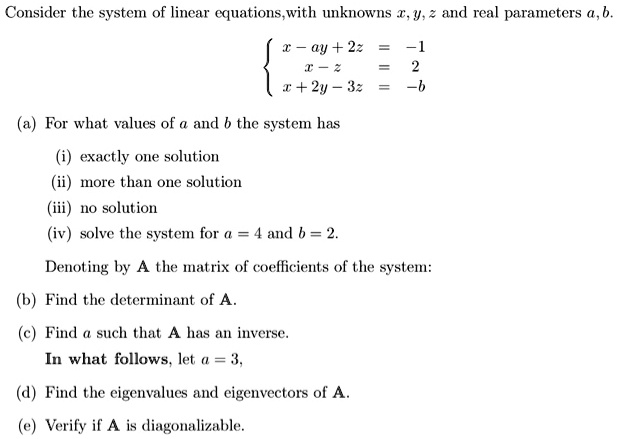 SOLVED: Consider the system of linear equations, with unknowns x, y; and real parameters a and b ...