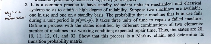SOLVED: 2. It is common practice to have standby redundant units in ...