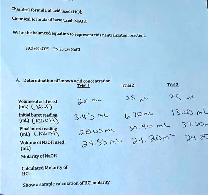 SOLVED: The molarity of NaOH is part of the question. Chemical formula of acid used: HCl ...