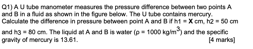 q1 a u tube manometer measures the pressure difference between two points a and b in a fluid as ...