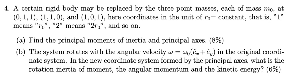 SOLVED: A certain rigid body may be replaced by three point masses ...