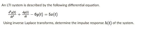 SOLVED: An LTI system is described by the following differential ...