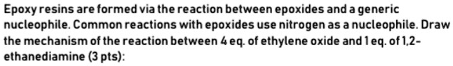 SOLVED: Epoxy resins are formed via the reaction between epoxides anda ...