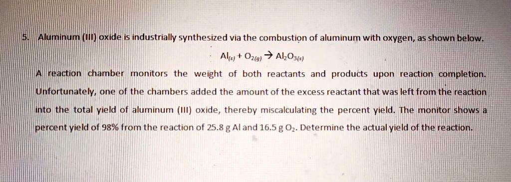 aluminum iii oxide is industrially synthesized via the combustion of ...