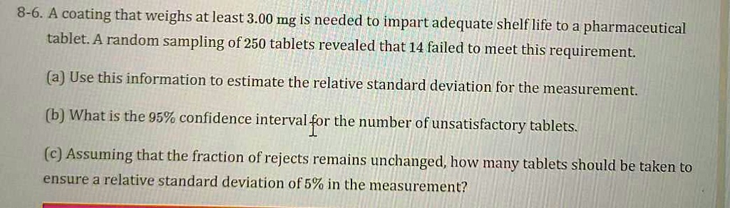 SOLVED: 8-6. A coating that weighs at least 3.00 mg is needed to impart ...