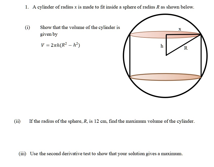 SOLVED: A cylinder of radius X is made to fit inside a sphere of radius ...