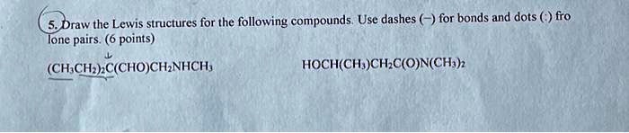 SOLVED: Draw the Lewis structures for the following compounds. Use ...