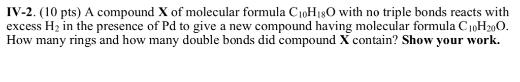 SOLVED: IV-2 . (10 pts) compound X of molecular formula CHsO with no ...