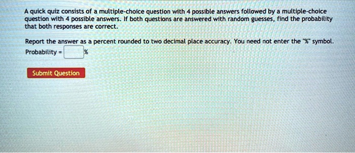 SOLVED:A quick quiz consists of multiple-choice question with possible answers followed by ...