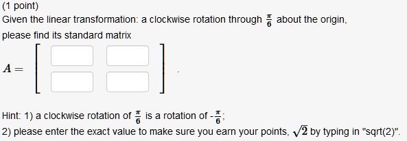 Point Given The Linear Transformation Clockwise Rotation Through About