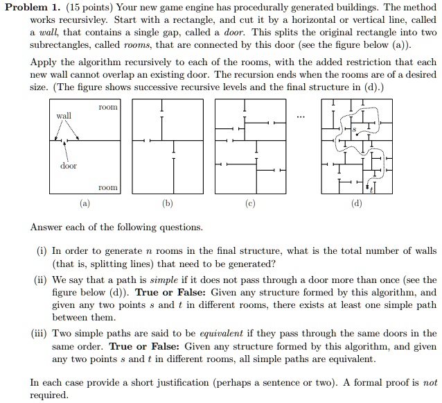 SOLVED: Problem 1. (15 points) Your new game engine has procedurally ...