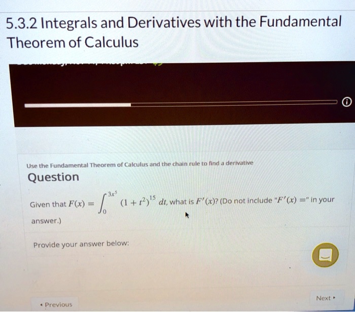 SOLVED: 5.3.2 Integrals and Derivatives with the Fundamental Theorem of Calculus Use the ...