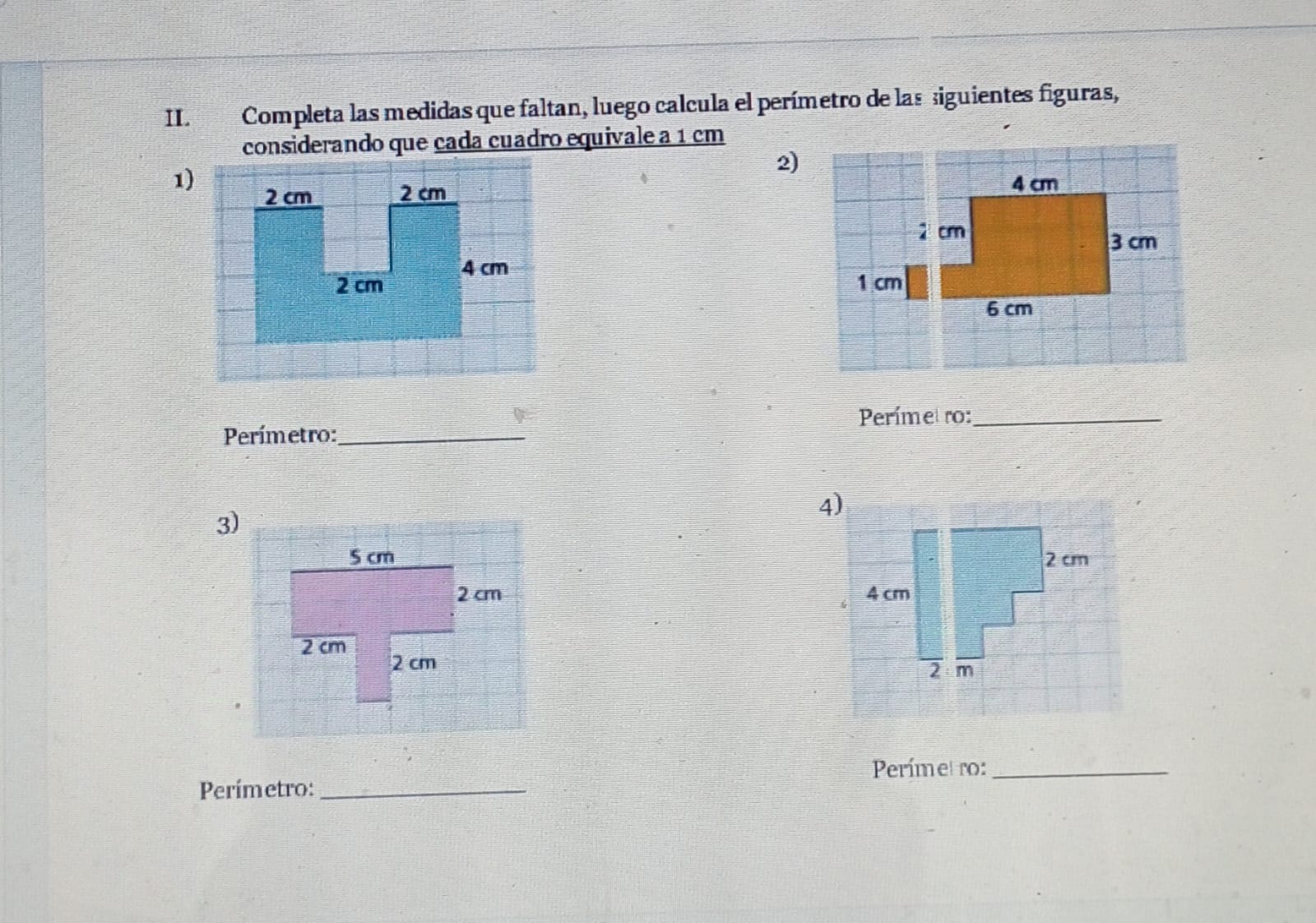 II. Completa las medidas que faltan, luego calcula el perímetro de las ...