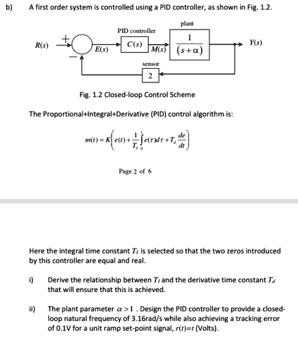 SOLVED: A first-order system is controlled using a PID controller, as shown in Fig: 1.2. Plant ...