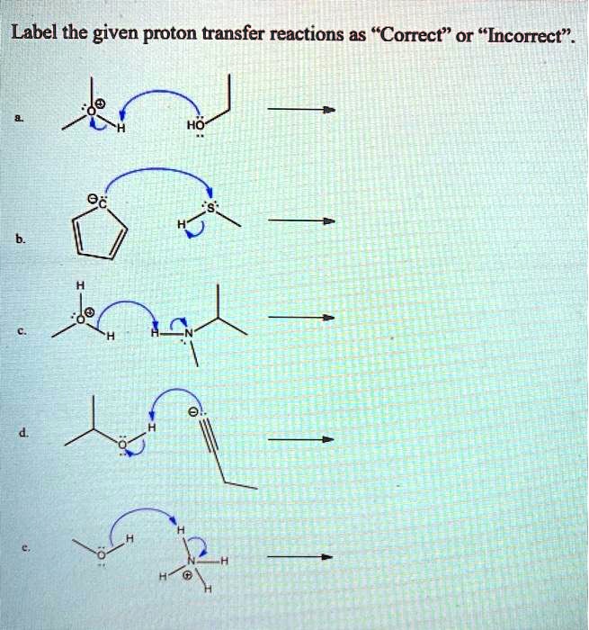 SOLVED: Label the given proton transfer reactions as "Correct" or ...