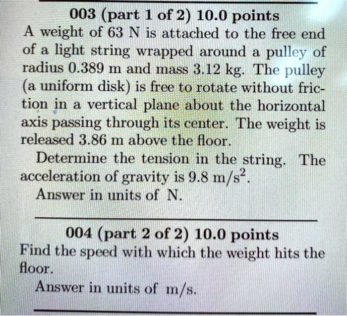 SOLVED: 003 (part 1 of 2) 10.0 points A weight of 63 N is attached to ...
