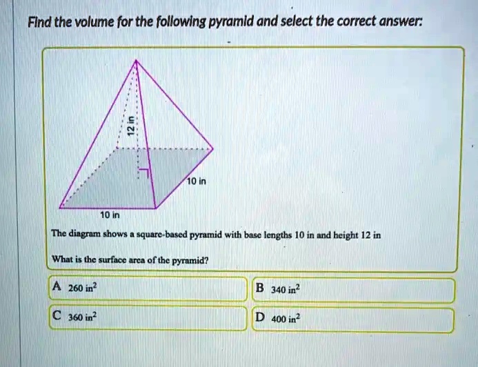 SOLVED: Find the volume for the following pyramid and select the ...