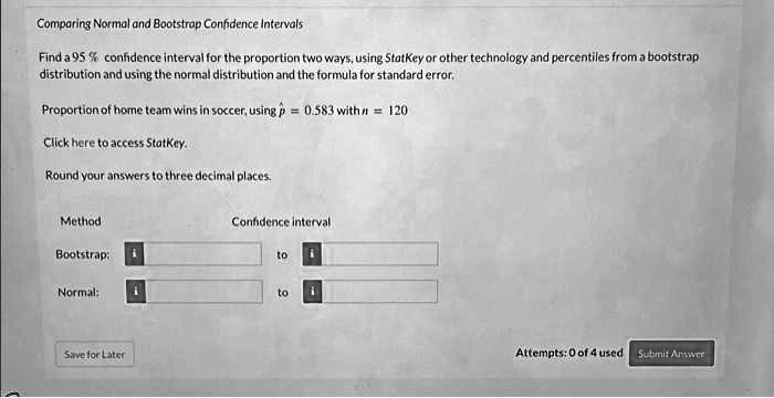 SOLVED: Comparing Normal and Bootstrap Confidence Intervals Find a 95% confidence interval for ...