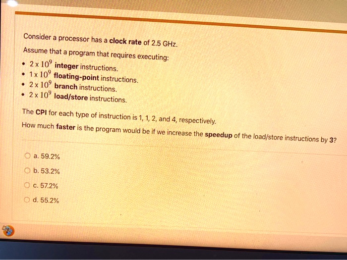 consider a processor has a clock rate of 25 ghz assume that a program ... consider a processor has a clock rate of 25 ghz assume that a program ...