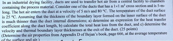 SOLVED: In an industrial drying facility, ducts are used to transfer hot air from a central ...