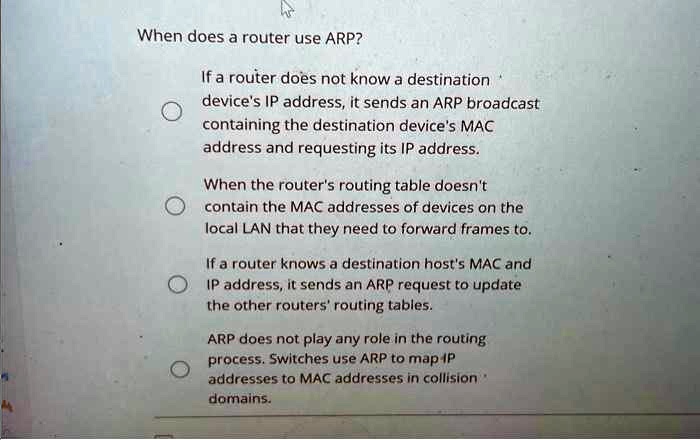 When does a router use ARP? If a router does not know a destination ...
