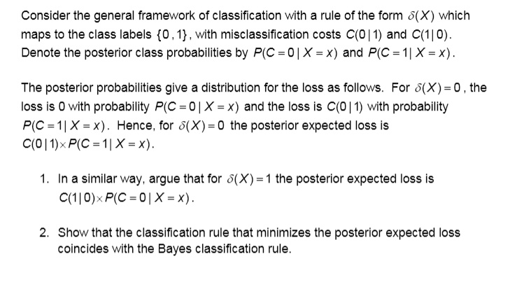 SOLVED: Consider the general framework of classification with a rule of the form S(X) which maps ...