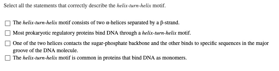 select all the statements that correctly describe the helix turn helix ...