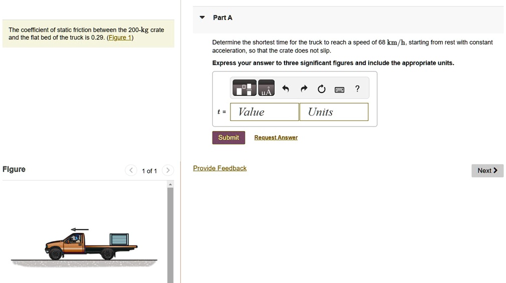 Solved The Coefficient Of Static Friction Between The 200 Kg Crate And The Flat Bed Of The