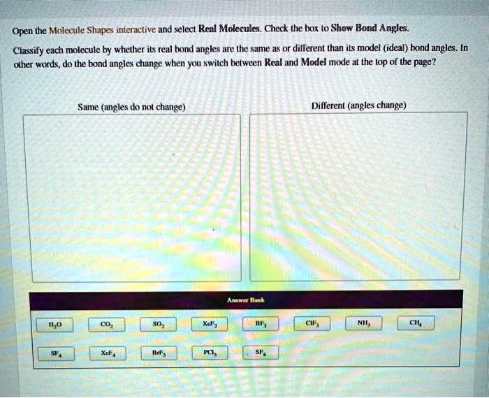 SOLVED: Open the Molecule Shapes interactive and select Real Molecules. Check the box to Show ...
