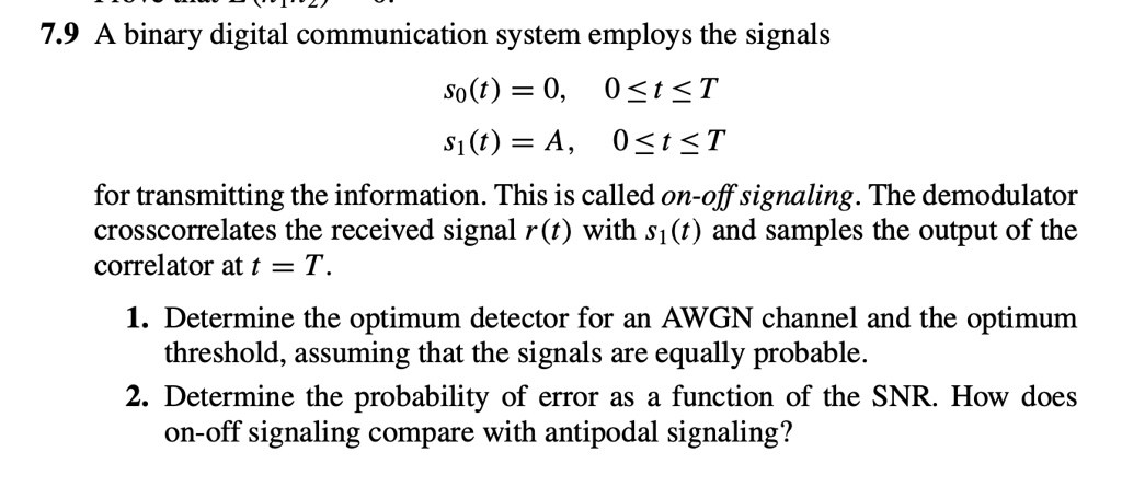 79 A Binary Digital Communication System Employs The Signals Sot 0 I10