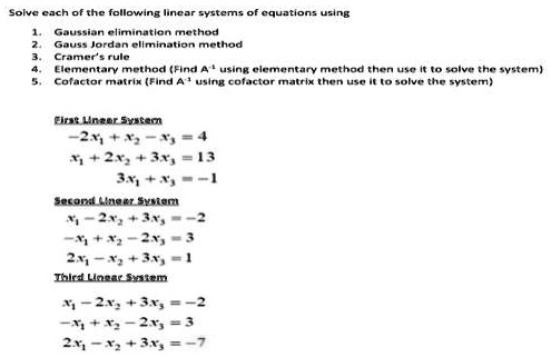 Solve each of the following linear systems of equations using 1. Gaussian elimination method 2 ...