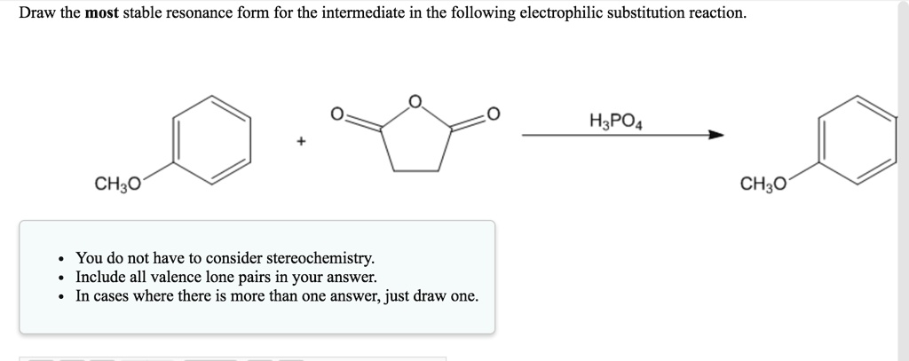 SOLVED: Draw the most stable resonance form for the intermediate in the ...