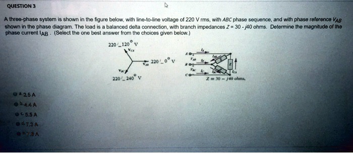 SOLVED: QUESTION3 4 A three-phase system is shown in the figure below ...