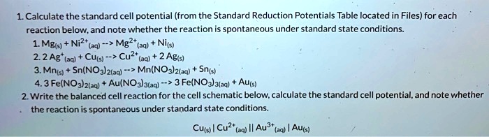 1. Calculate the standard cell potential (from the Standard Reduction ...