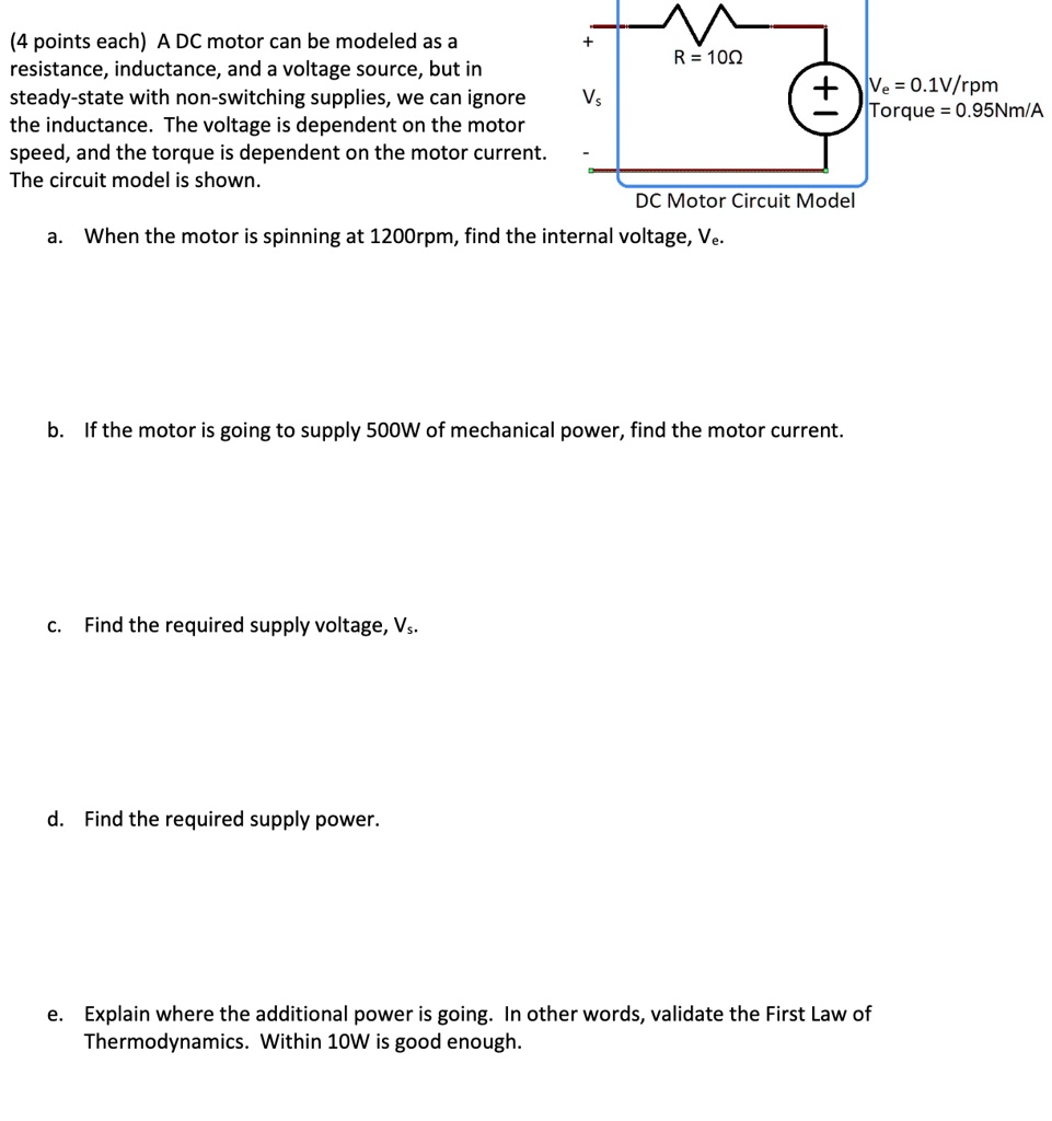SOLVED: 4 points each) A DC motor can be modeled as a resistance ... SOLVED: 4 points each) A DC motor can be modeled as a resistance ...