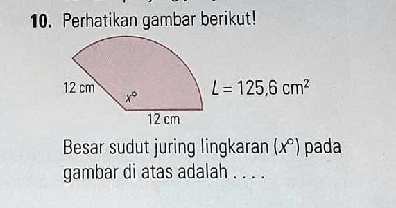 SOLVED: besar sudut juring lingkaran (x) pada gambar di atas 10 ...