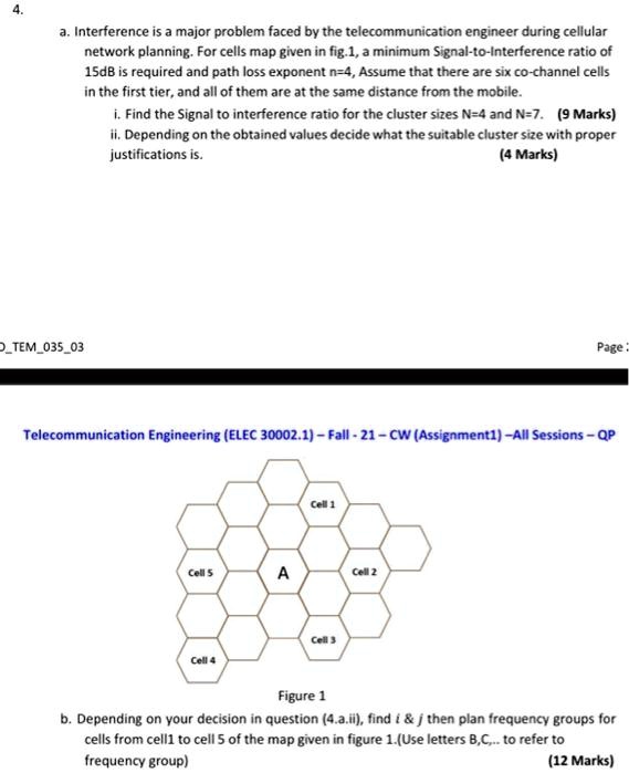 SOLVED: 4. a. Interference is a major problem faced by the telecommunication engineer during ...