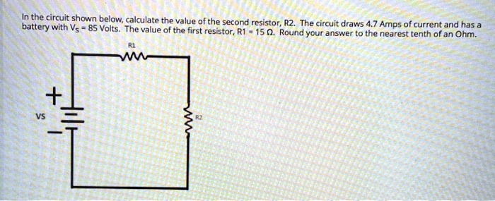 SOLVED: In the circuit shown below; calculate the value ofthe second resistor, R2. battery with ...