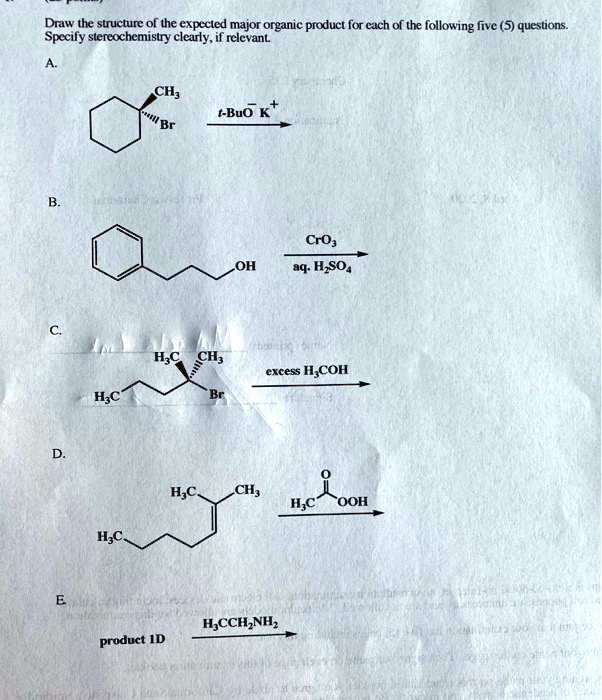 SOLVED:Draw the structure of the expecled major organic producl for cach ol the following five ...