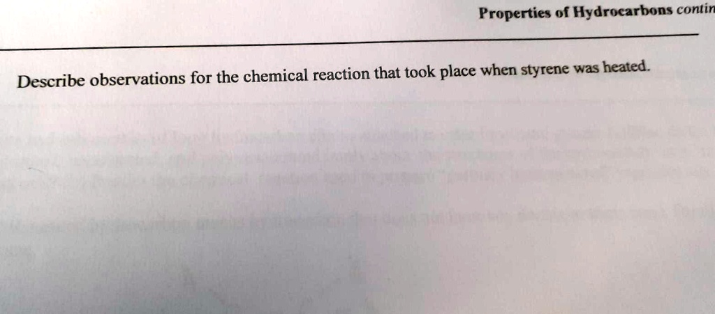 SOLVED: Properties of Hydrocarbons contin Describe observations for the chemical reaction that ...