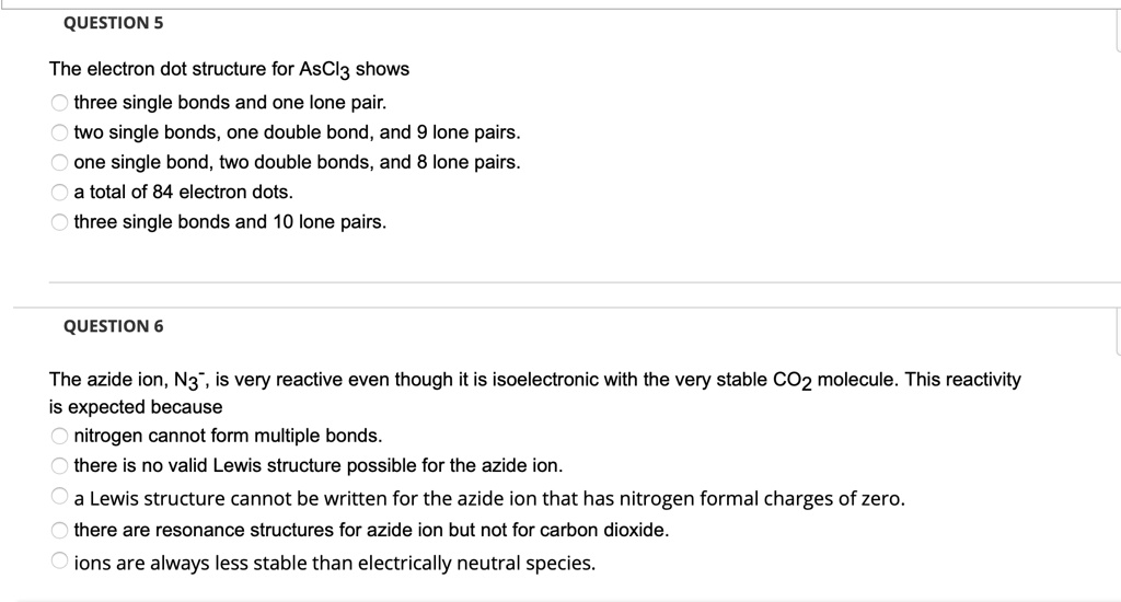 question 5 the electron dot structure for ascl3 shows three single ...