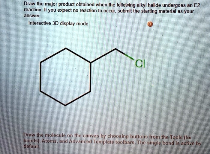 SOLVED: Draw the major product obtained when the following alkyl halide undergoes an E2 reaction ...