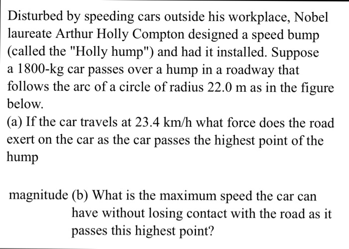 SOLVED: Disturbed by speeding cars outside his workplace, Nobel ...