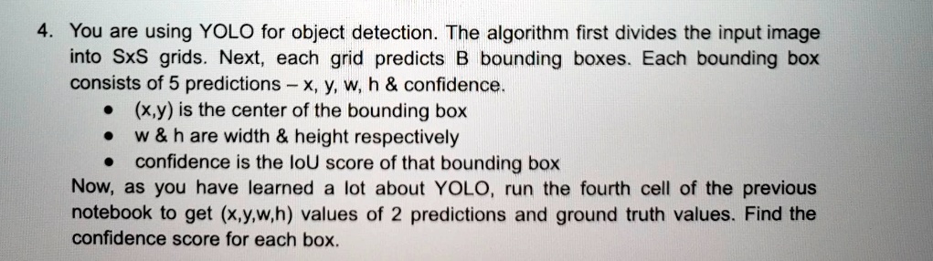 Solved 4 You Are Using Yolo For Object Detection The Algorithm First Divides The Input Image 7044