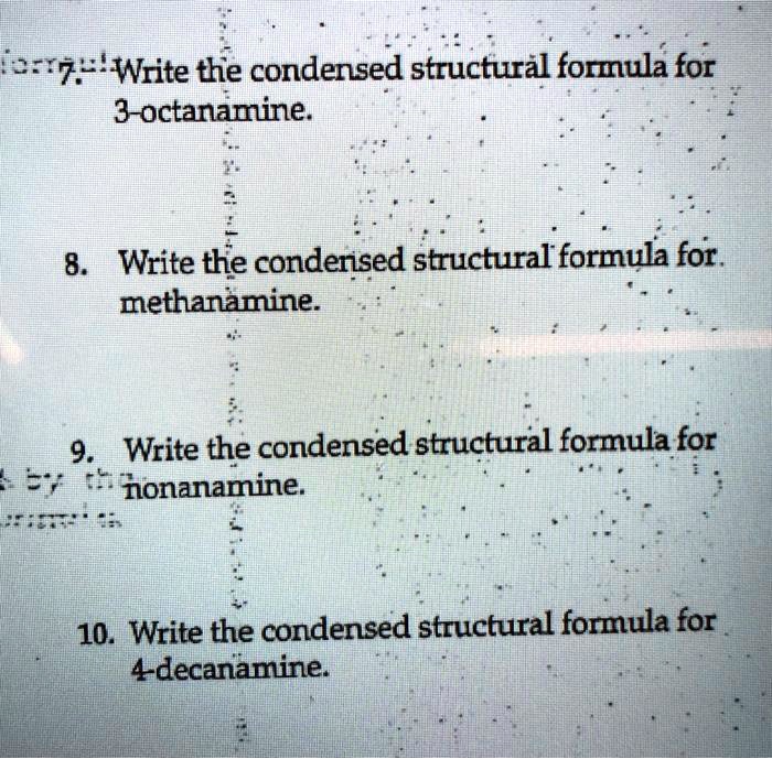 SOLVED:737- Write the condensed structural formula for 3 octanamine 8 ...
