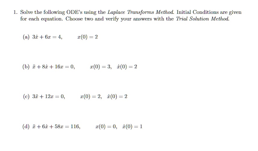 SOLVED: Question B) 1. Solve the following ODE's using the Laplace ...