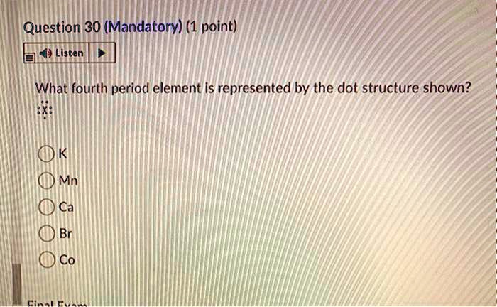 SOLVED:Question 30 (Mandatory) (1 point) Listen What fourth period ...